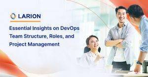 DevOps Team Structure & Roles For Project Management Success